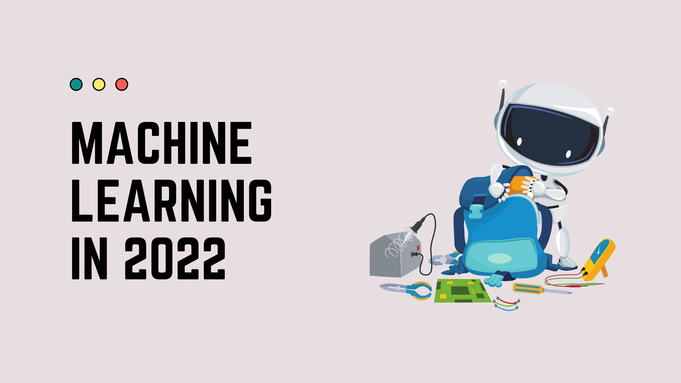 Machine Learning In 2022 Edu versity
